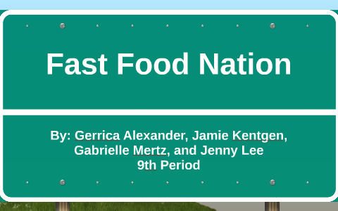 Fast Food Nation by on Prezi