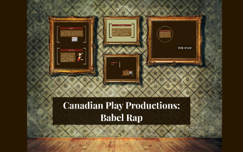 Canadian Play Productions: Babel Rap by Jacob McGuire on Prezi