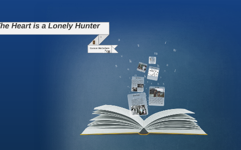 The Heart is a Lonely Hunter by on Prezi