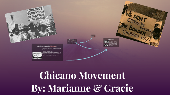 Chicano Movement by Marianne Martinez on Prezi