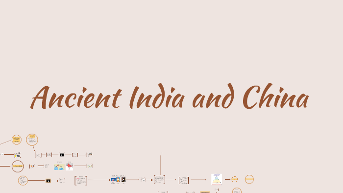 Ancient India and China by Andrew Stoddard on Prezi