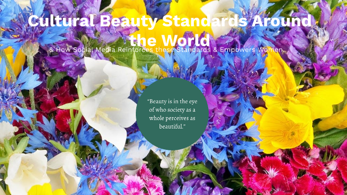 Cultural Ideal Beauty Standards Around the World by Sarah A on Prezi