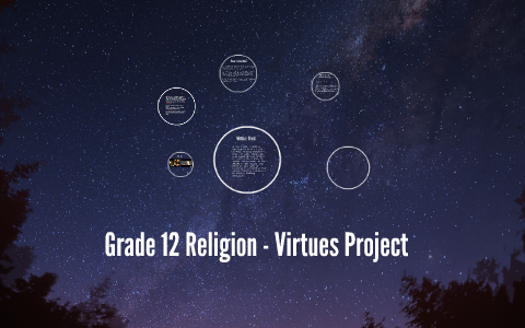 Grade 12 Religion - Virtues Project by nykael hector on Prezi