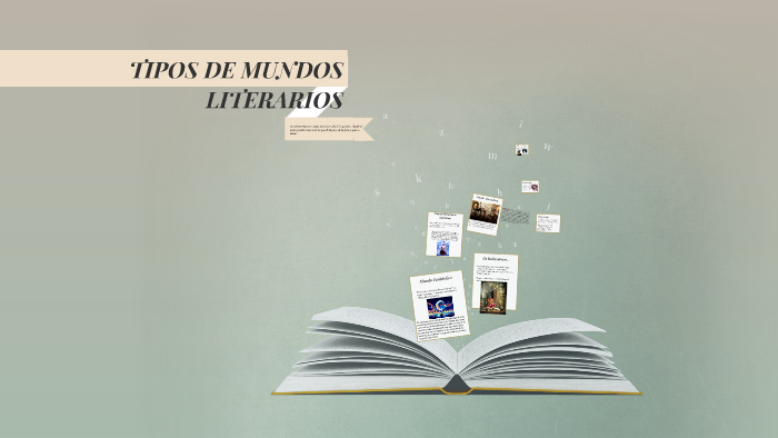 TIPOS DE MUNDOS NARRATIVOS by susan valenzuela on Prezi