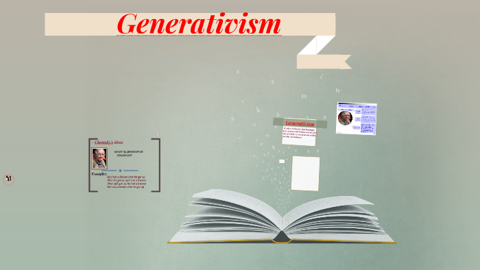 generativism. by daniela illanes on Prezi