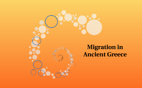 Migration in Ancient Greece by Kristina Orr on Prezi
