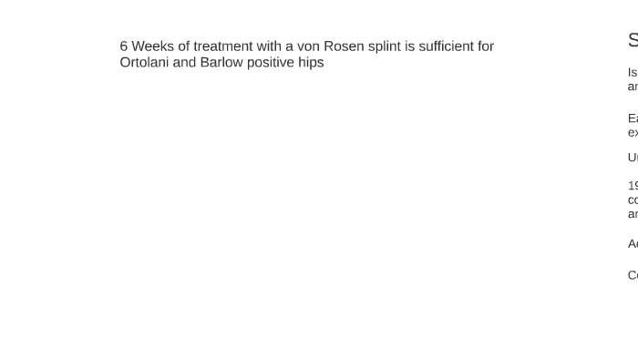 6 Weeks of treatment with a von Rosen splint is suffucuent f by Martin ...
