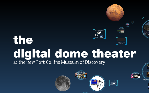The Digital Dome Theater by Terry Burton on Prezi