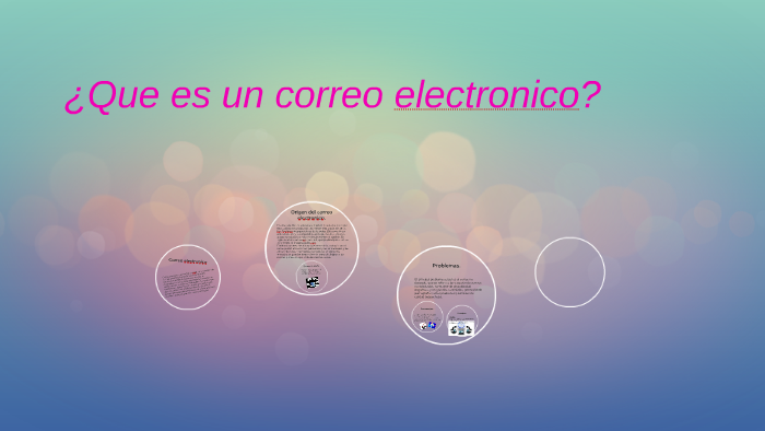 ¿Que es un correo electronico? by Valeria Palacios on Prezi