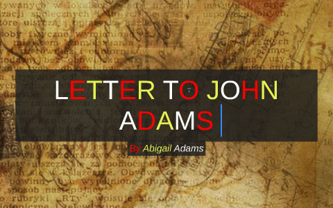 Letters to John Adams by Aya Murray on Prezi