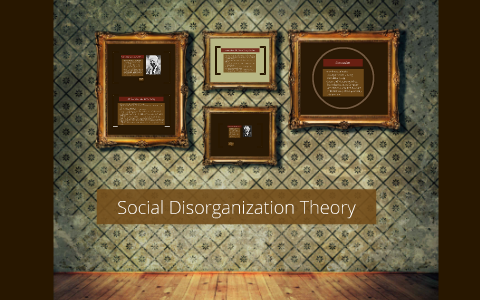 Social Disorganization Theory by Applied Criminology on Prezi