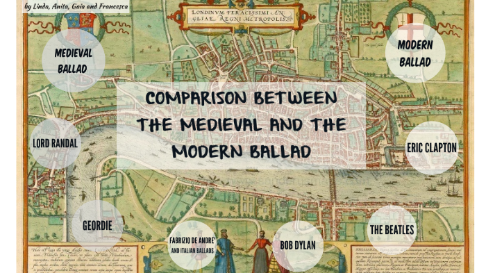 Comparison between the Medieval and the Modern Ballad by Gaia D'Angelo ...