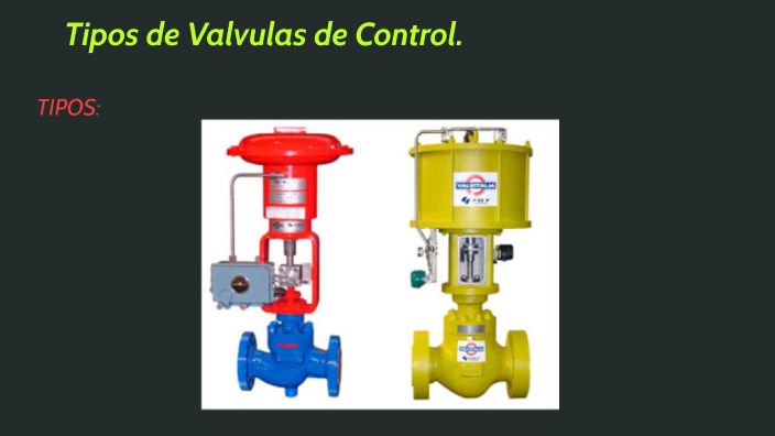 Tipos de Válvulas de Control by MANUEL CHURAMPI SOTO on Prezi