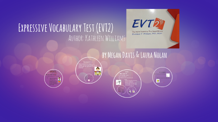 Expressive Vocabulary Test (EVT) by Megan Davis on Prezi