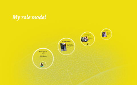 My role model by E D on Prezi