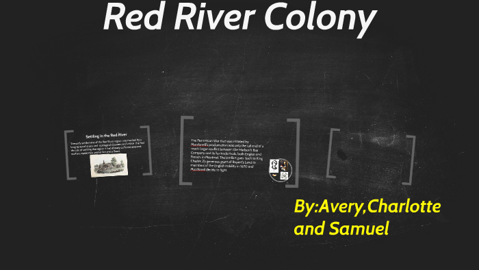 Red River Colony by Avery D'Souza on Prezi