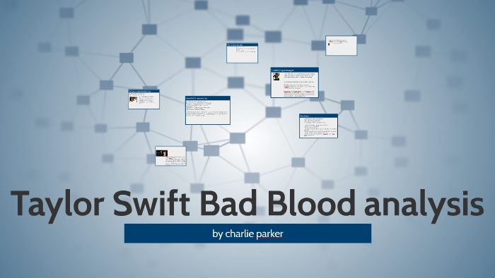 taylor swift bad blood anaylsis by charlie parker on Prezi