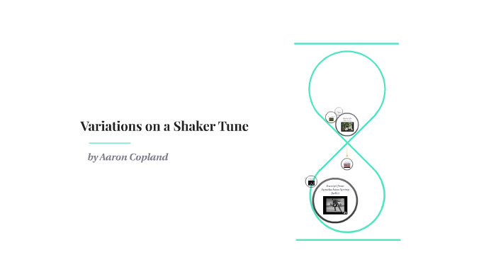 Variations on a Shaker Tune by Matt Lamb on Prezi