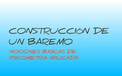 Construcción de baremos by ALDO PINEDA on Prezi
