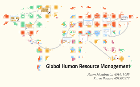 Global Human Resource Management by Karen Mondragon on Prezi