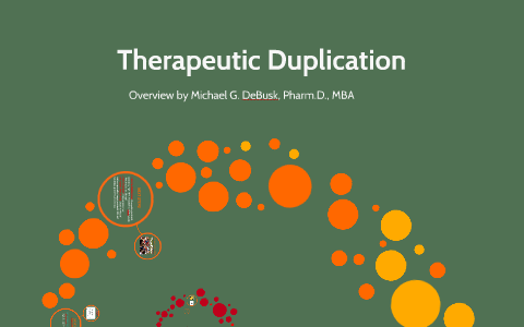 XXTherapeutic Duplications by Michael DeBusk on Prezi