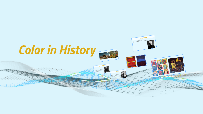 Color in History by Alex Carolan on Prezi