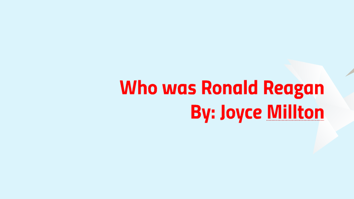 Who was Ronald Reagan by Laynie Brunk