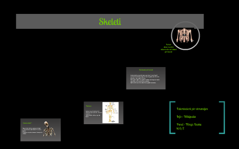 Skeleti është by Tringa Desku on Prezi