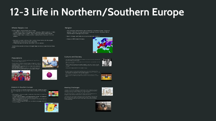 12-3 Life in Northern and Southern Europe by Teacher Guy on Prezi