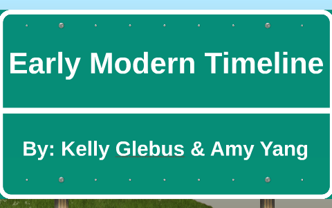 Early Modern Timeline by Amy Yang on Prezi