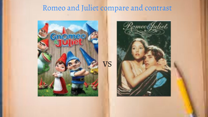 Romeo and Julite compare and contrast by Trevor Canto on Prezi