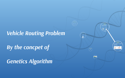 Capacitated Vehicle Routing Problem by Proconsultants Associates on Prezi