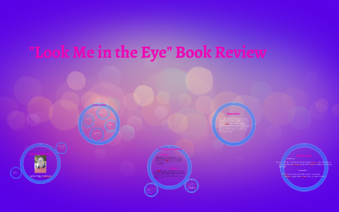 "Look Me in the Eye" Book Review by on Prezi