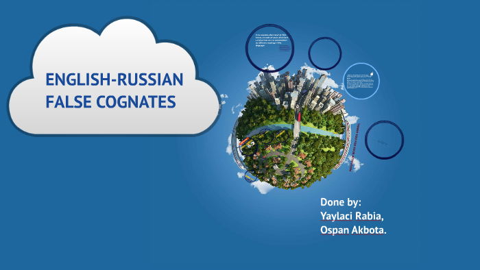 ENGLISH RUSSIAN FALSE COGNATES by Rabia Yaylaci on Prezi