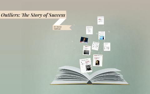 Outliers: The Story of Success by Patrick Challenger on Prezi