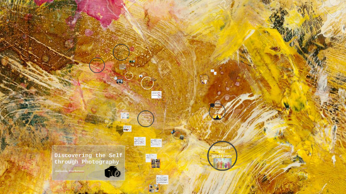Discovering the Self through Photography by Danielle Charboneau on Prezi