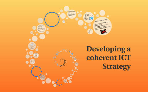 Developing a coherent ICT Strategy by James Hatch on Prezi