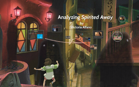 Analysing the film Spirited Away by Victoria Alfano on Prezi