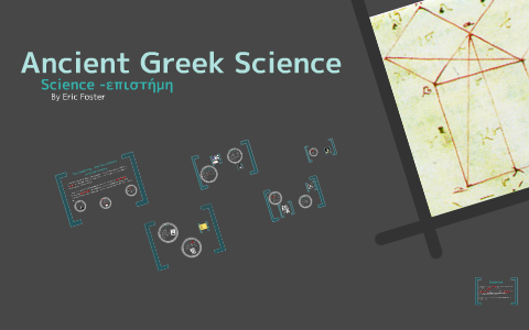 Ancient Greek Science by Eric Foster on Prezi