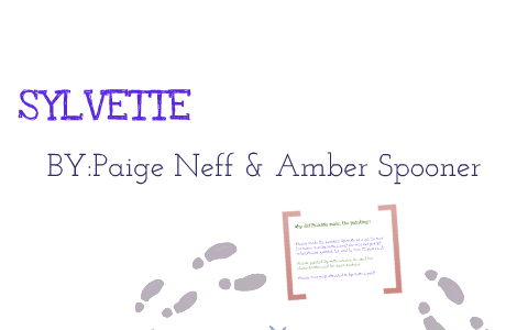 Sylvette by Paige Neff on Prezi