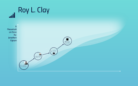 Roy L. Clay by Jonathan Gipson on Prezi