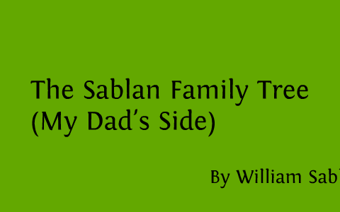 The Sablan Family by William Sablan on Prezi