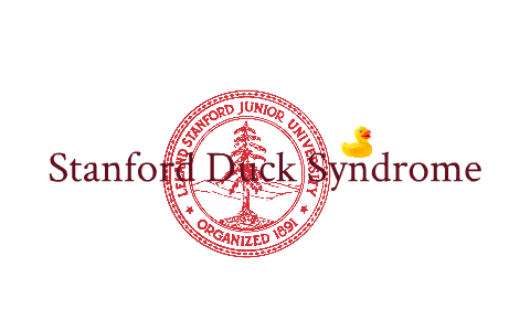 PWR2 Research Project Presentation: The Stanford Duck Syndrome by ...