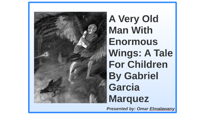 A Very Old Man With Enormous Wings: A Tale For Children by Omar ...