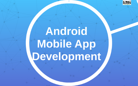 Mobile App Development: Introduction by Matt Mapleston on Prezi