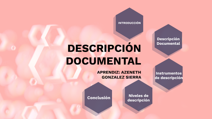 DESCRIPCIÓN DOCUMENTAL by Azeneth Maria Gonzalez Sierra on Prezi