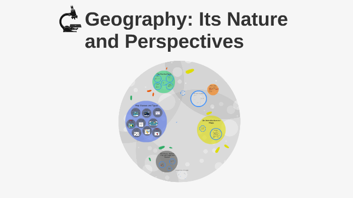 Geography: Its Nature and Perspectives by Bran Yup on Prezi
