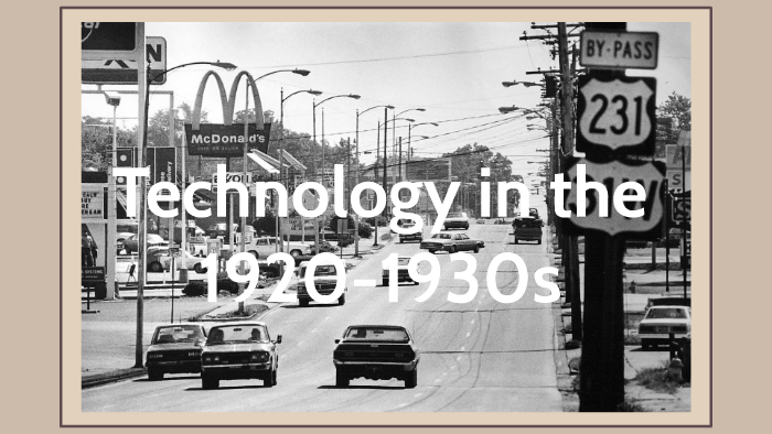 Technology in the 1920-1930s by Victoria Ngo on Prezi
