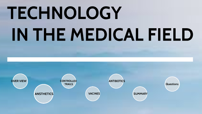 Technology Advances In The Medical Feild by Josie M on Prezi