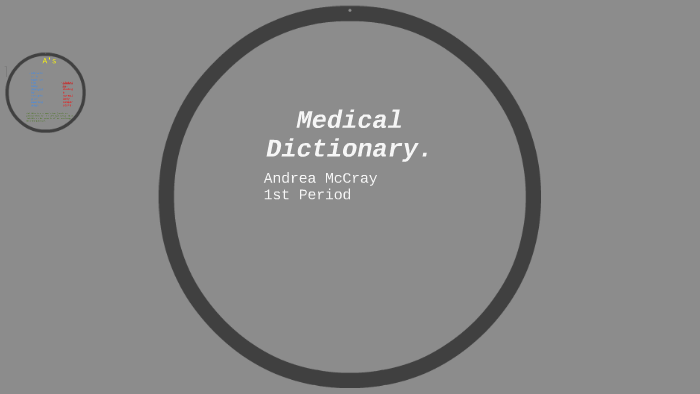 Medical Dictionary by Andrea McCray on Prezi